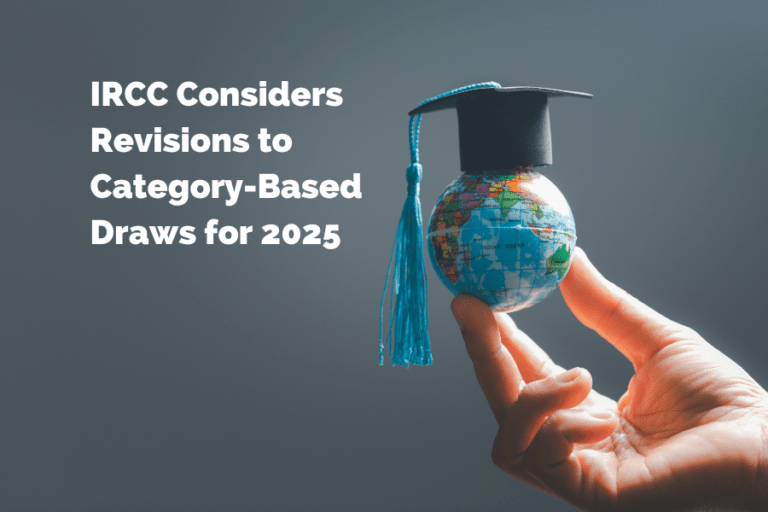 IRCC Considers Revisions to Category-Based Draws for 2025